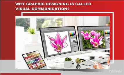 Why Graphic Designing is Called Visual Communication? | by Printwala ...