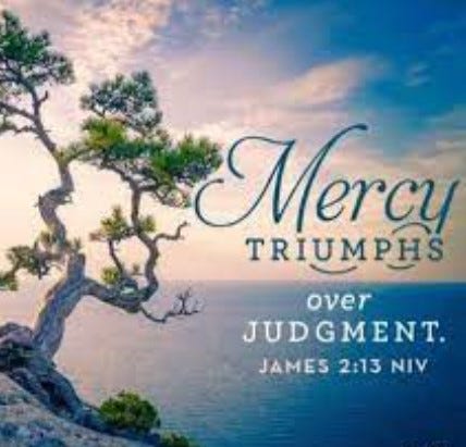 Mercy triumphs over judgment (James 2:13) | by Yomelijah Yomelijah ...
