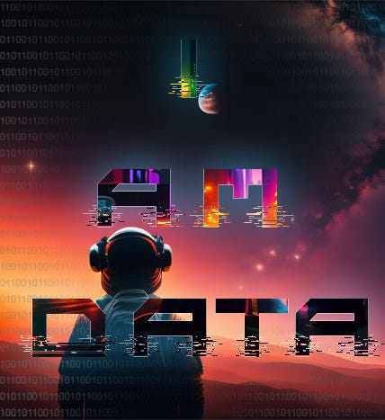 Attention everyone!. I am data and I am here to tell you my… | by ...