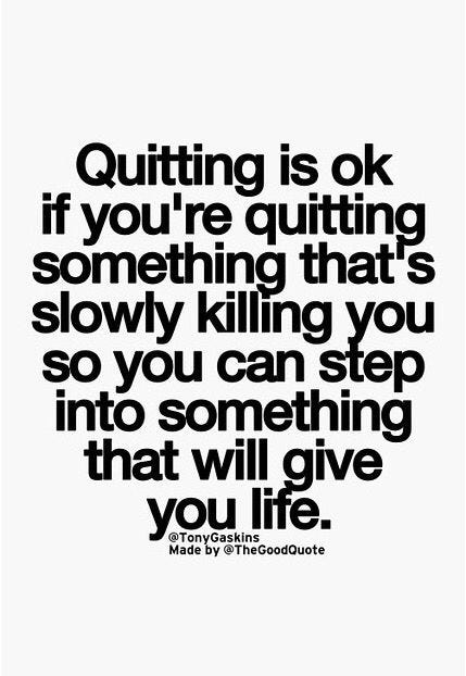 It’s Okay to Stop and Quit.. There Will Always Be Another Way | by ...