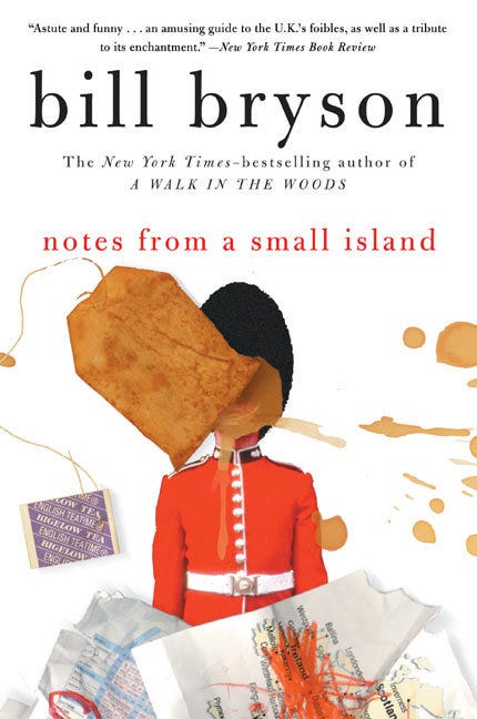 Top Quotes: “Notes from a Small Island” — Bill Bryson | by Austin Rose ...
