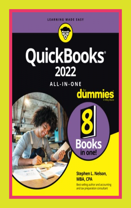 Stephen L. Nelson — QuickBooks 2022 All-in-One For Dummies (For Dummies ...