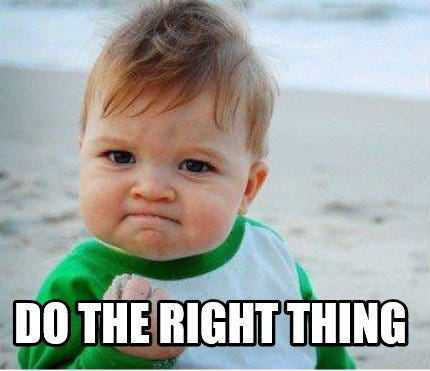 ‫Doing The Right Thing Is Always The Right Thing To Do | by Amir.B.S ...