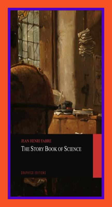 Jean Henri Fabre: The Story Book of Science pdf | by Jolie Shields ...