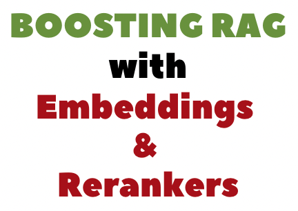 Boosting RAG: Picking the Best Embedding & Reranker models | by Ravi Theja | LlamaIndex Blog ...