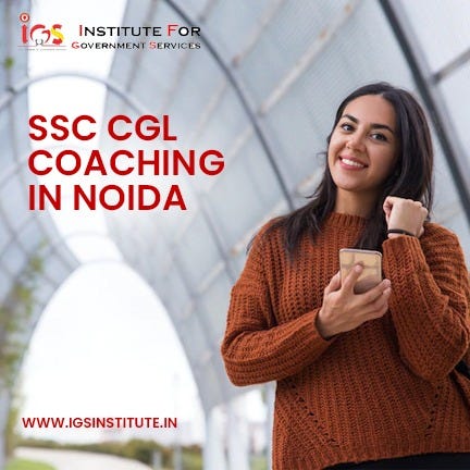 SSC CGL Coaching in Noida — IGS Institute - IGS INSTITUTE - Medium