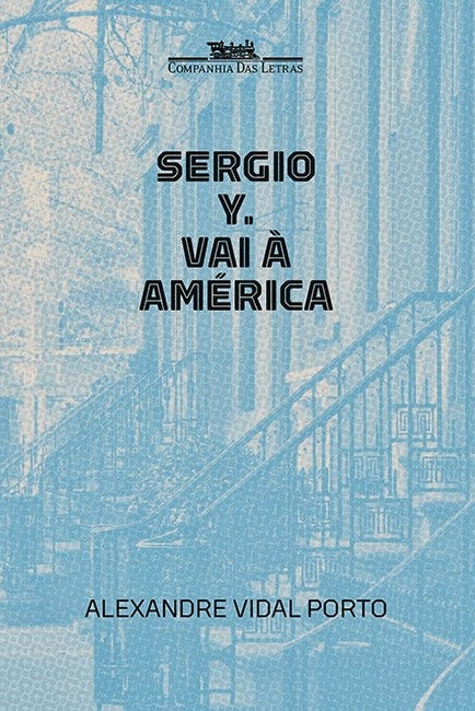 Sergio Y. Vai à América. (Alexandre Vidal Porto) | by Eder Alex | Café ...