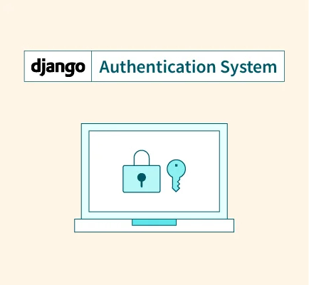 Unlocking the Secrets of Django’s Authentication System: An Extensive ...