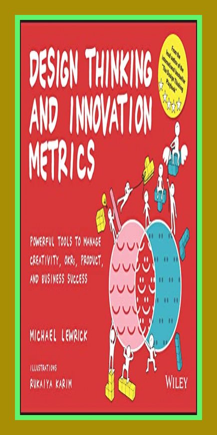 Michael Lewrick: Design Thinking and Innovation Metrics: Powerful Tools ...
