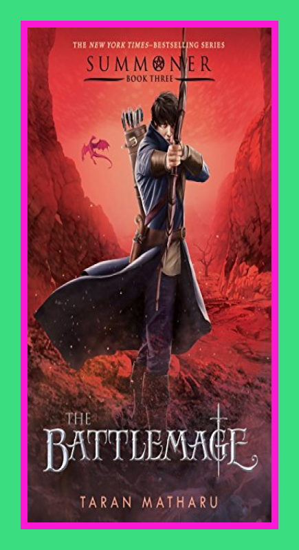 Taran Matharu: The Battlemage: Summoner, Book Three (The Summoner ...