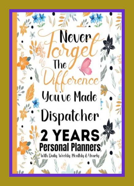 Nursplan Neverforget ~ Dispatcher Gift : 2 Years 2023–2024 Planner for ...