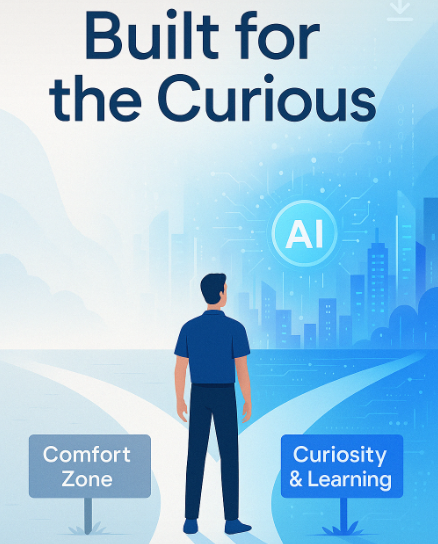 Built for the Curious. AI won’t take your job. But your fear… | by ...