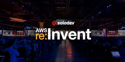 AWS re:Cap -> Solodev goes “all in” at AWS re:Invent 2016 | by Solodev | web design by solodev ...