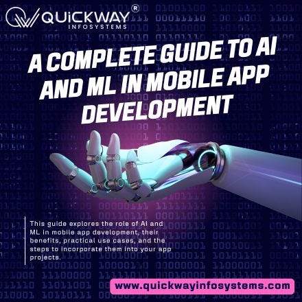 A Complete Guide to AI and ML in Mobile App Development | by Quickway Infosystems | Cubed