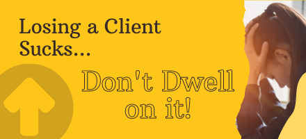 Losing a Client SUCKS…But Don’t Dwell on it. | by Dr. Matthew Christian ...