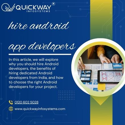 Why You Should Hire Android Developers for Your Next Mobile App Project ...