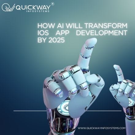 How AI Will Transform iOS App Development by 2025 | by Quickway ...