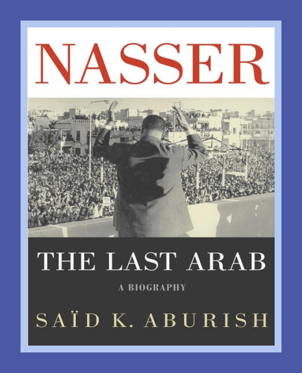 (Saïd K. Aburish) Nasser: The Last Arab PDF Format | by Miss Aliza ...