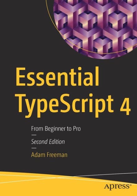 I read Essential TypeScript 4 by Adam Freeman Chapter 1 | by Elizabeth ...
