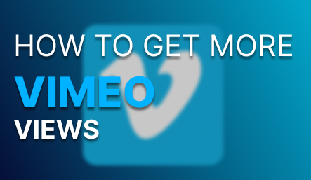 HOW TO GET MORE VIMEO VIEWS. Why Vimeo Views Matter | by Followerbase | Oct, 2023 | Medium