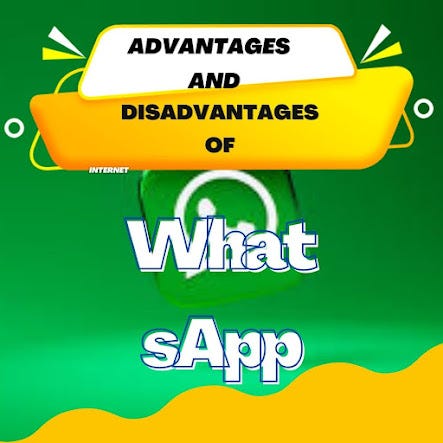 Advantages and Disadvantages of WhatsApp | by Abdullah Shabir | Medium