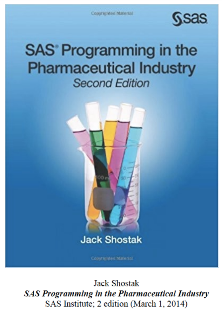 1.Biostatistical Programming with SAS: The role of the SAS statistical programmer in the field ...