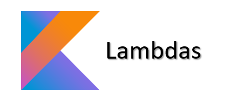 Kotlin: Lambdas. What is Lambdas? | by Kavie | Medium