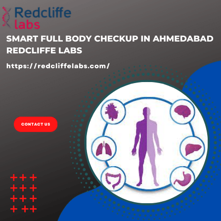 Smart Full Body Checkup in Ahmedabad | Redcliffe Labs | by ...