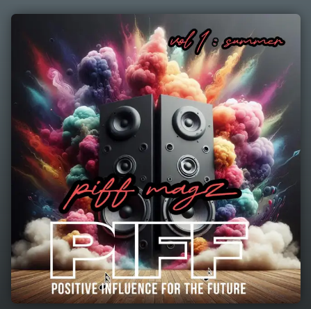 P.I.F.F. MAGAZINE RELEASES NEW ALBUM: PIFF VOL 1 {SUMMER} BY PIFF MAGZ | by PIFF MAGZ | Medium
