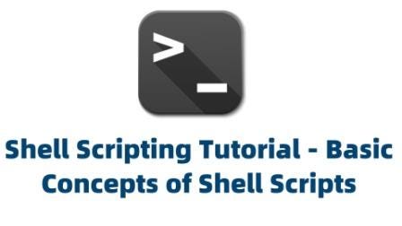 Shell Scripting Tutorial — Basic Concepts of Shell Scripts | by ...