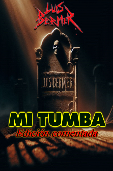 8- MI TUMBA. Mi tumba es un lugar cambiante. En… | by LuisBermer | Jan ...
