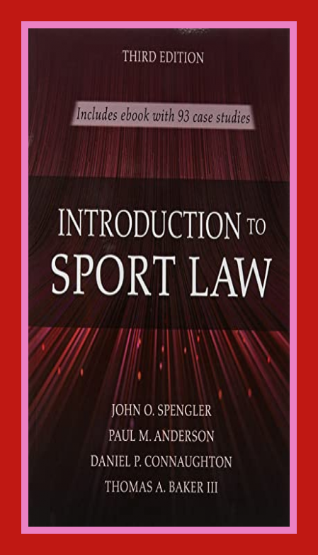 John O. Spengler ~ Introduction to Sport Law With Case Studies in Sport ...