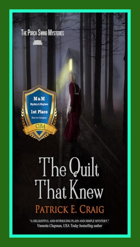 Patrick E. Craig | The Quilt That Knew (The Porch Swing Mysteries Book ...