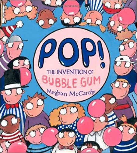 READ/DOWNLOAD%@ Pop!: The Invention of Bubble Gum FULL BOOK PDF & FULL ...