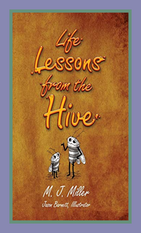 M. J. Miller: Life Lessons From The Hive PDF | by Constantin Boyer | Sep, 2024 | Medium