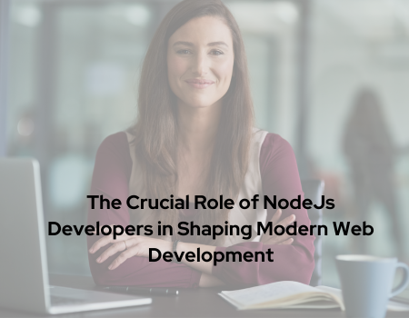 The Crucial Role of NodeJs Developers in Shaping Modern Web Development | by Ashish Kumar | Medium