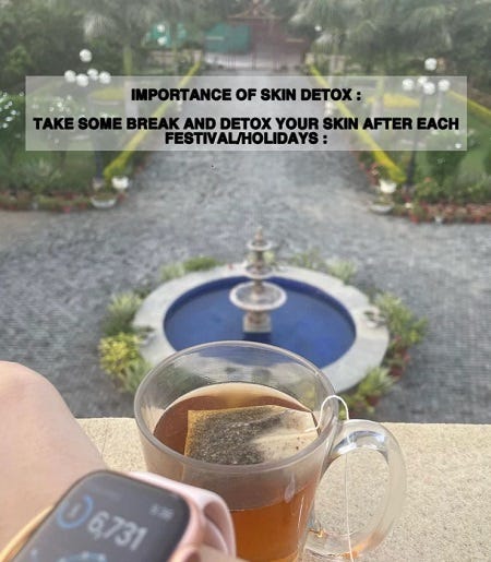 It is very important to DETOX SKIN after fun filled vacation/Festivals ...