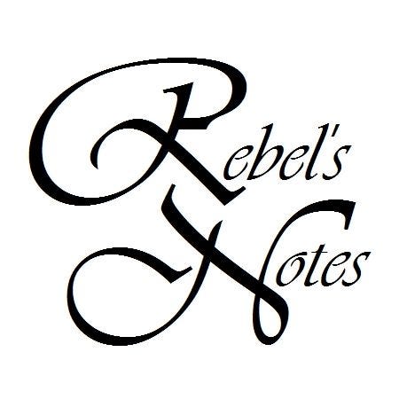Rebel’s Notes