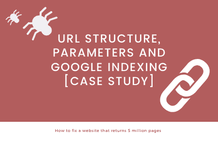 URL Structure, Parameters And Google Indexing [Case Study] | by Rafayel ...