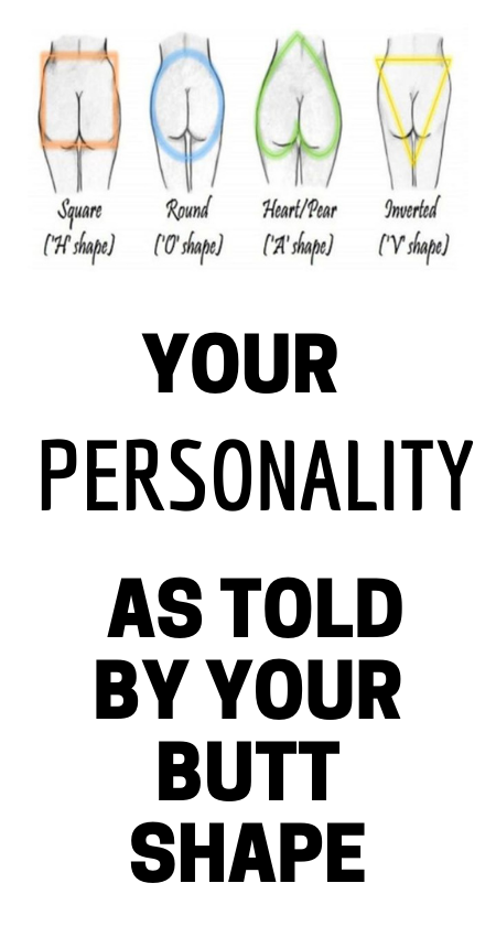 Your Personality as Told by Your Butt Shape - Just4Fun - Medium