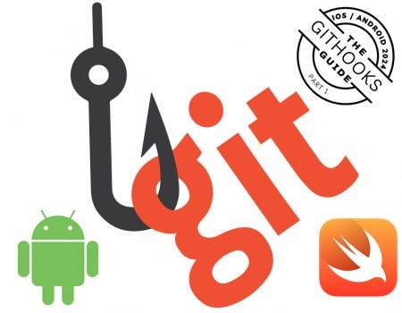 🪝Githooks — iOS/Android: The ultimate Guide — Part 1: Main use cases ...