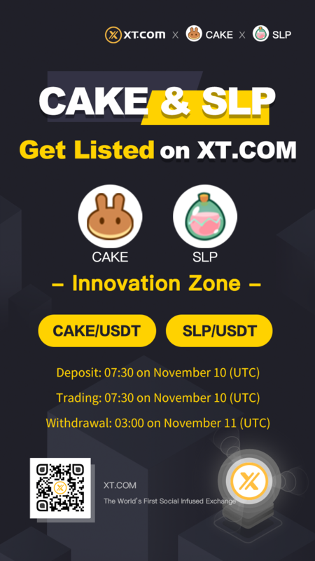 XT Will List CAKE，SLP. Dear XTers, | by XT Exchange | Medium