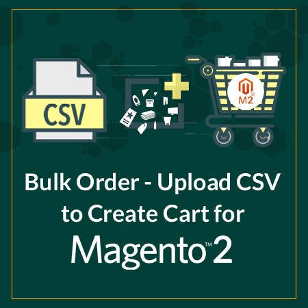 Bulk Order Add to Cart Using CSV in Magento2 | by SoftProdigy | Medium