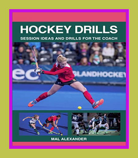 Mal Alexander ~ Hockey Drills: Session Ideas and Drills for the Coach ...