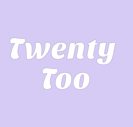 Twenty Too