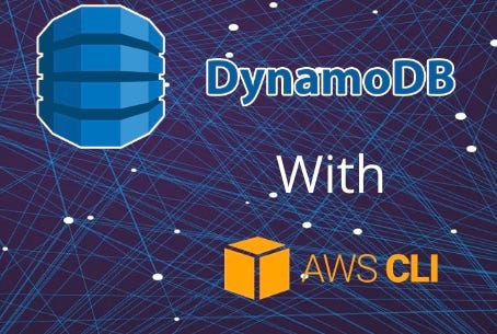 How to create DynamoDB using the AWS CLI. | by Johncle | Medium