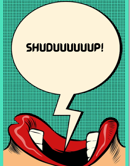 Learning To Shut Up. No, you shut up. | by Robert Cormack | Betterism ...