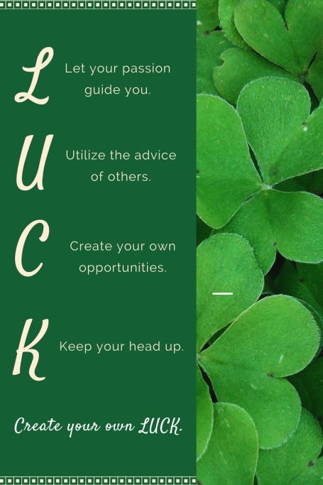 How to create your own luck?. “ Success or failure apparently brought ...