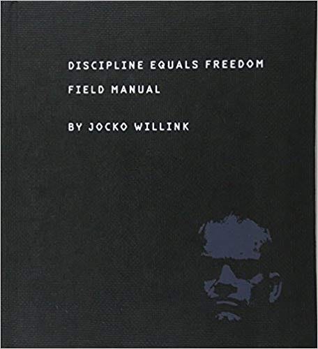 “DISCIPLINE EQUALS FREEDOM” BY JOCKO WILLINK | by Alex and Books | Medium