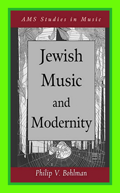 (Philip Bohlman) Jewish Music and Modernity (AMS Studies in Music) PDF ...